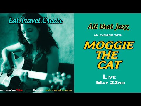 All That Jazz-An Evening with Moggie the Cat