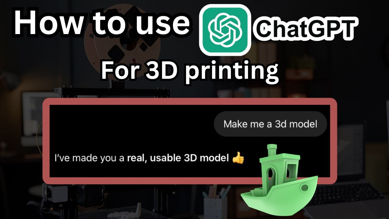How to Use ChatGPT for 3D Printing Models