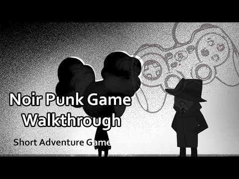 Steam Community :: Video :: Noir Punk Full Game Walkthrough - Free ...