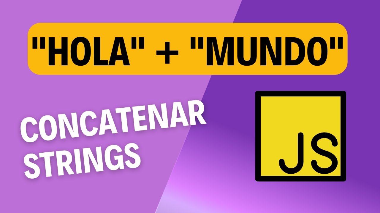 ❤️CONCATENAR strings JAVASCRIPT❤️