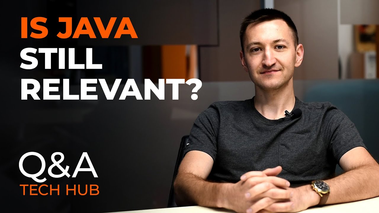 Is Java Still Relevant? | Q&A Tech Hub