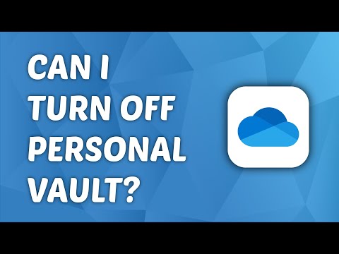 Can I Turn OFF Personal Vault in OneDrive?