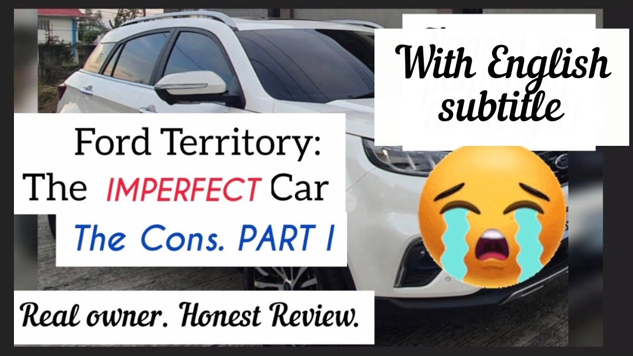 Part1/2 Ford TERRITORY: The IMPERFECT car. The CONS.  (Must watch before you buy)
