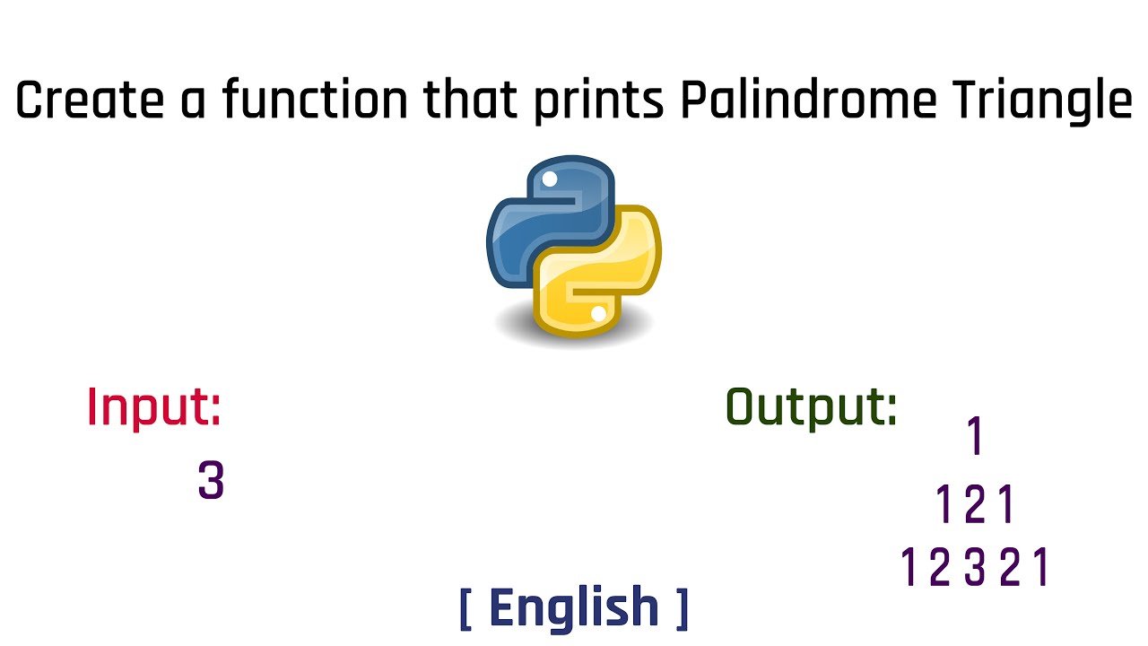 Create a function that prints a Palindrome Triangle | Python | English | Tutorial | 2023
