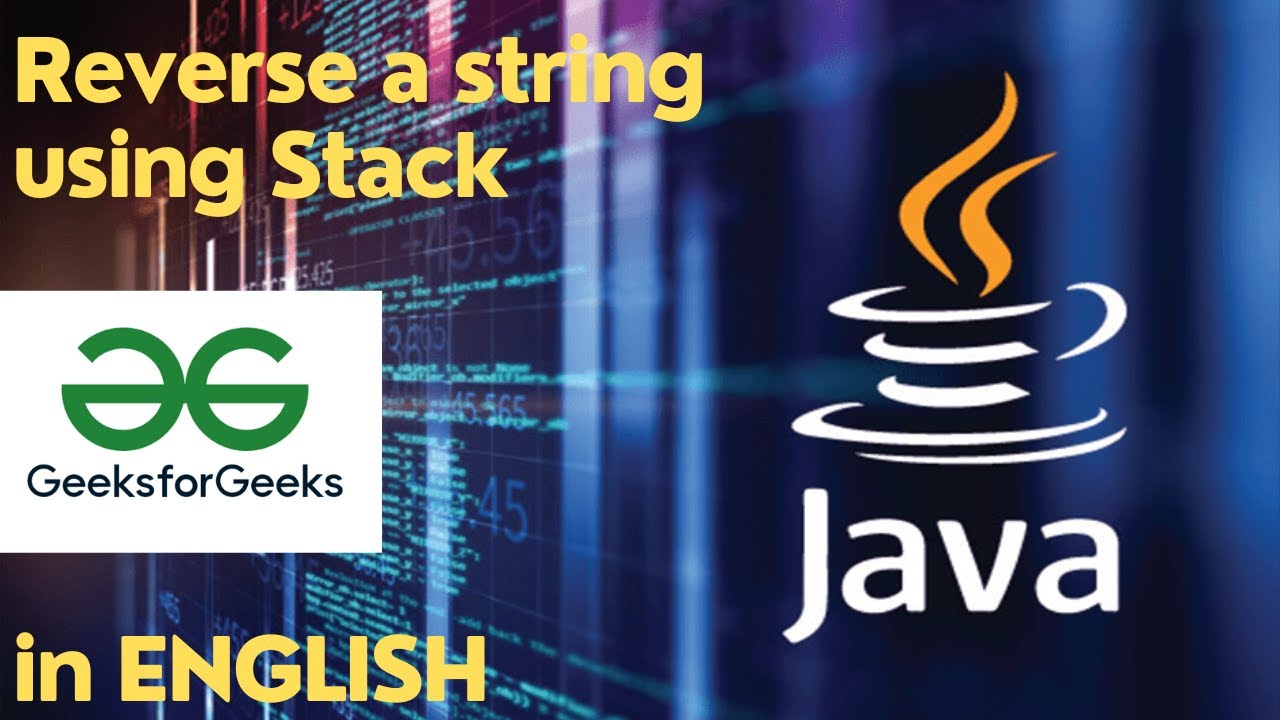 Reverse a string using Stack - GeeksforGeeks - ENGLISH