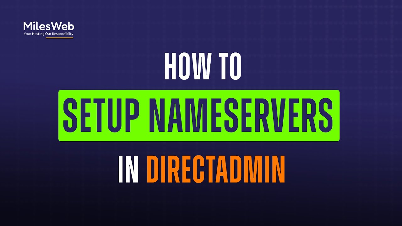 How to Setup Nameservers in DirectAdmin? | MilesWeb
