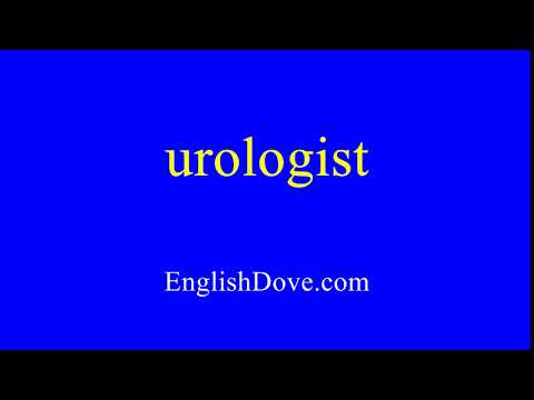 How to pronounce urologist in American English.