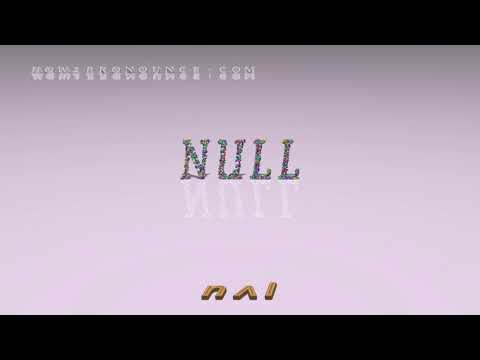 null - pronunciation + Examples in sentences and phrases