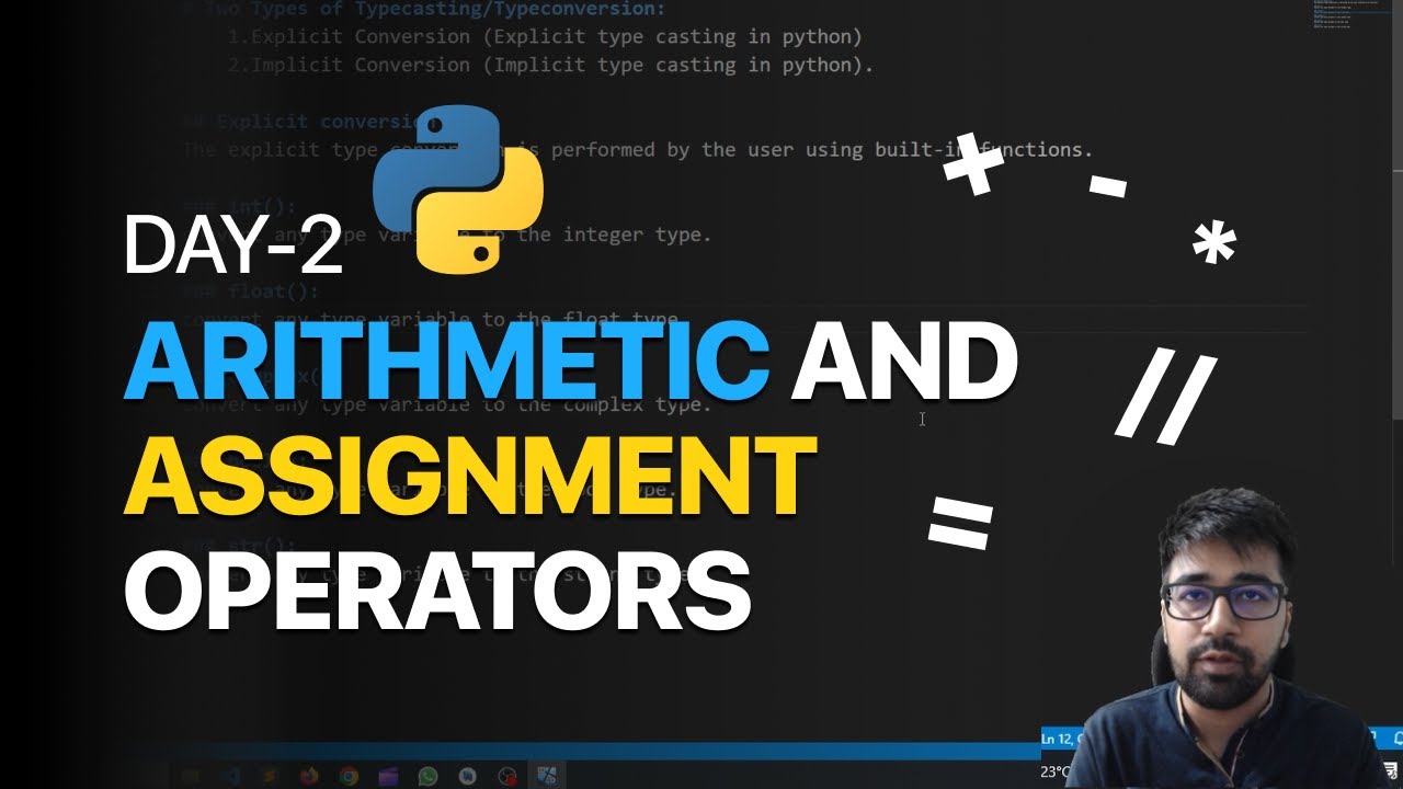 Day 2 - Arithmetic & Assignment Operators In Python