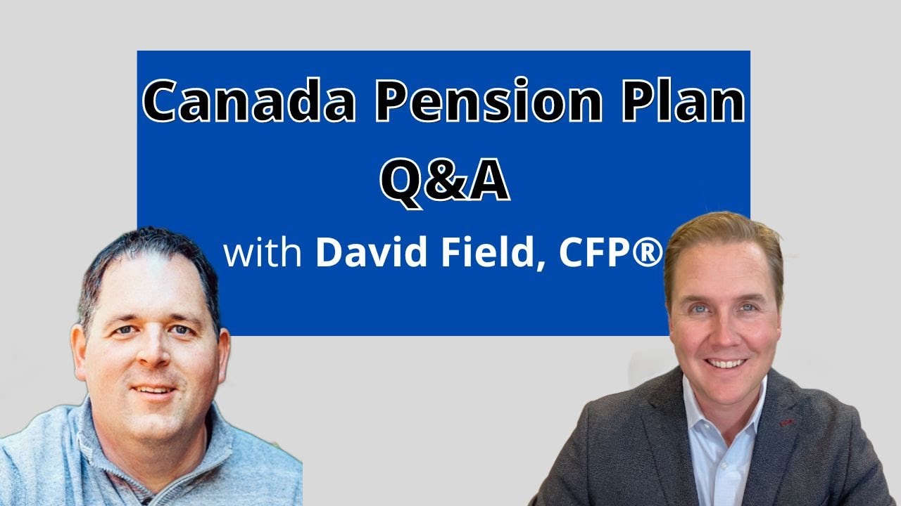 Canada Pension Plan and the CPP Calculator with David Field