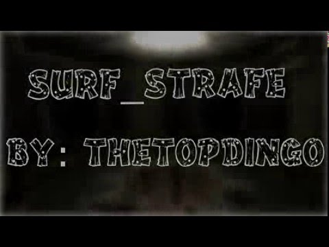 Steam Community :: Video :: Surf_Strafe WR: 35 Seconds And 56 Milliseconds