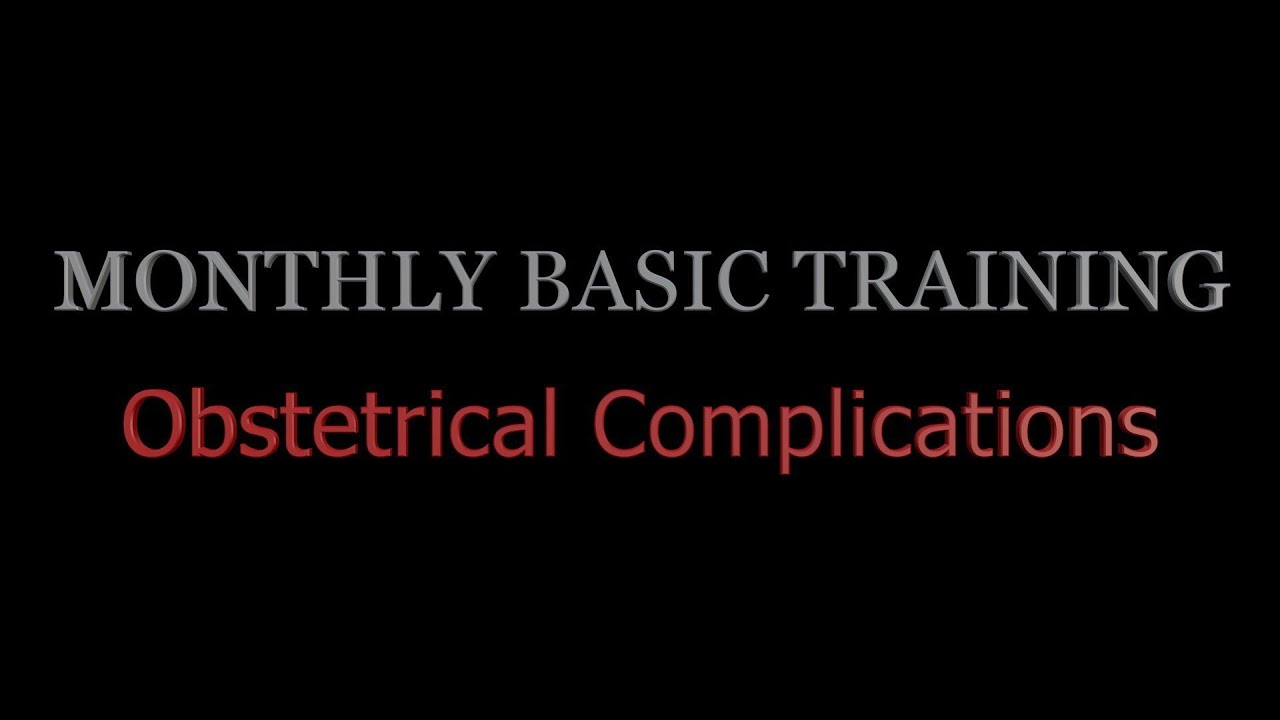 Monthly Basic Training-  OB Part 2 