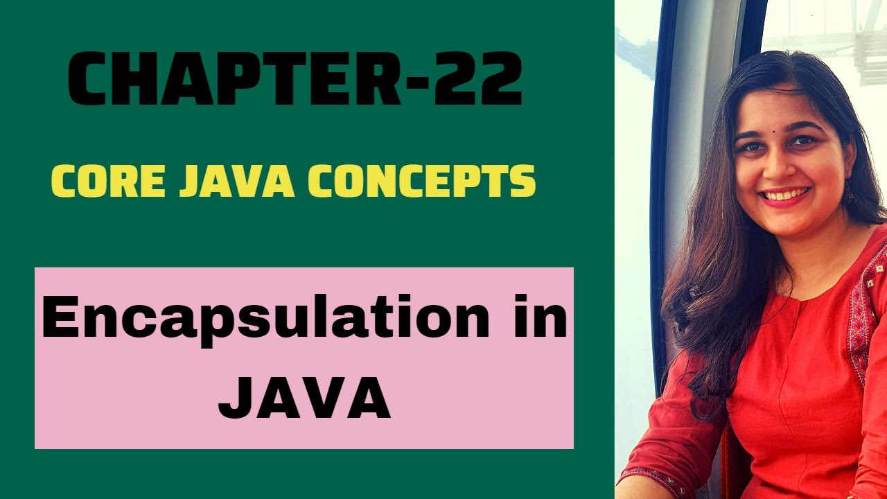 Encapsulation in Java | OOPs concepts in Java | Java Tutorial For Beginners | Shachi Codes | Ch-22