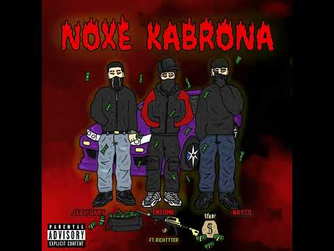 NOXE KABRONA - Enzo MK, JxBVLGARY, Nayco, Richttter