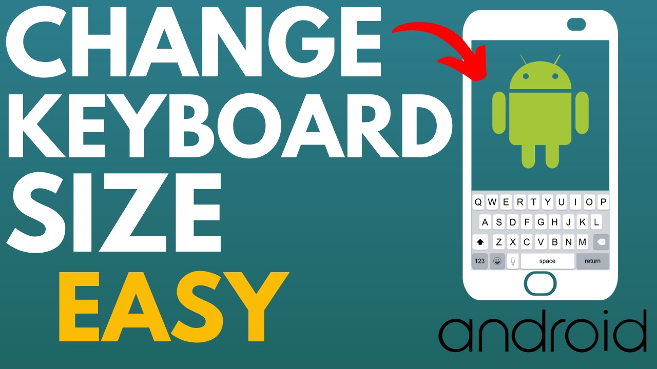 How to Change Keyboard Size on Android