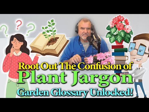 Root Out The Confusion of Plant Jargon: Garden Glossary Unlocked!
