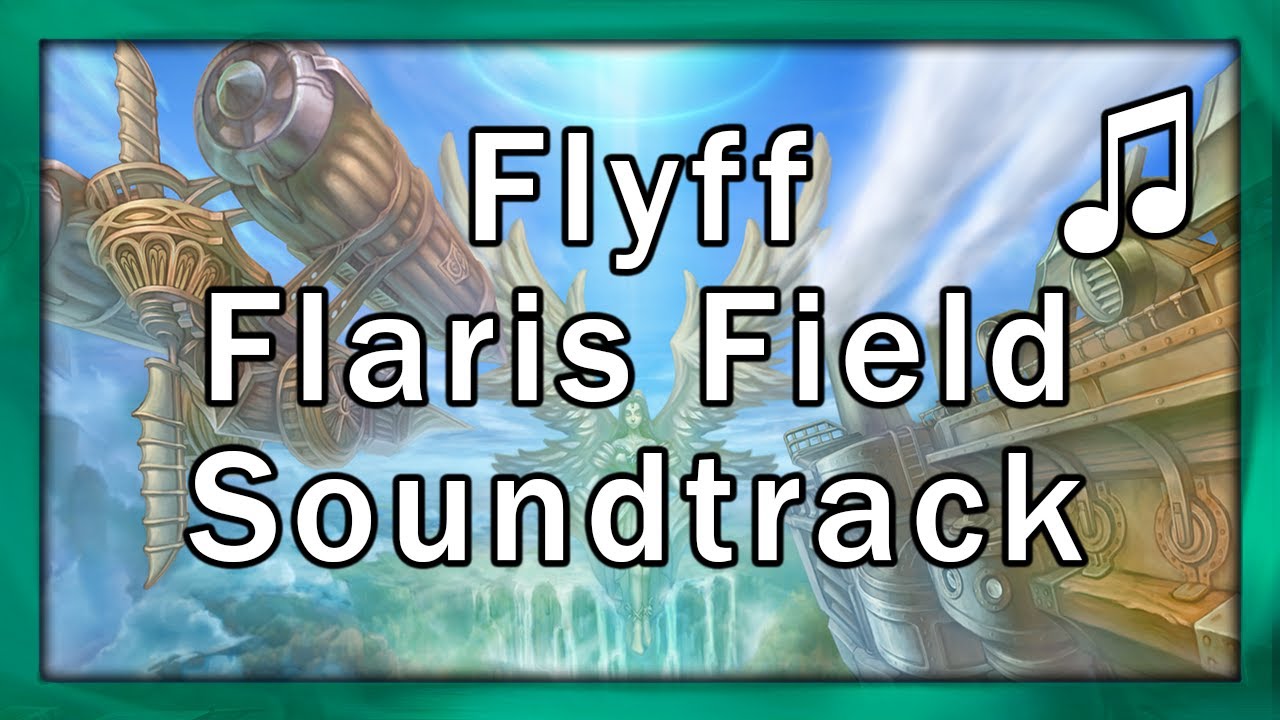 Flyff - Flaris Field - Soundtrack