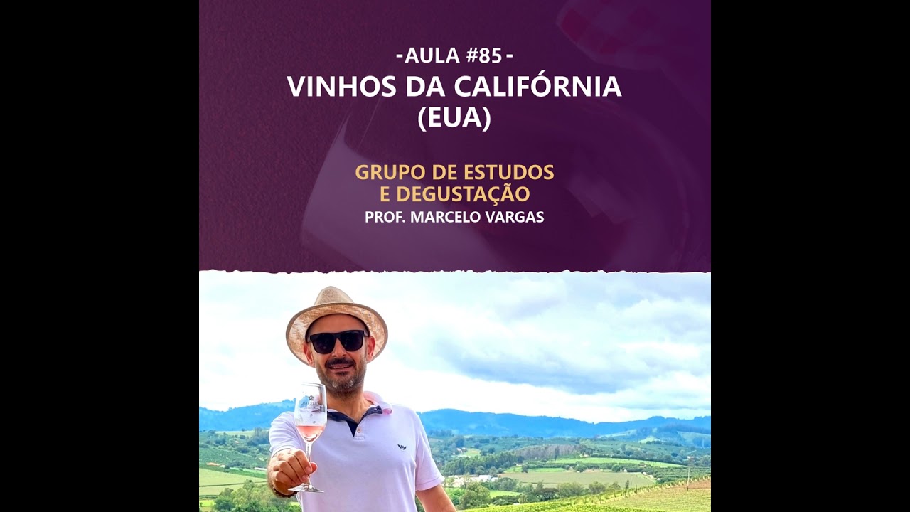 PODCAST aula 85 - Vinhos da Califórnia - Prof. Marcelo Vargas