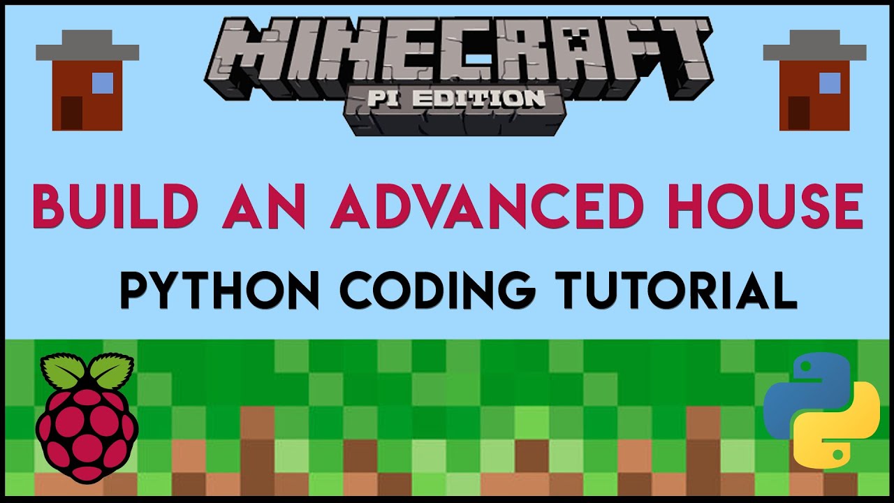 Minecraft Pi - Build an Advanced House Using Python