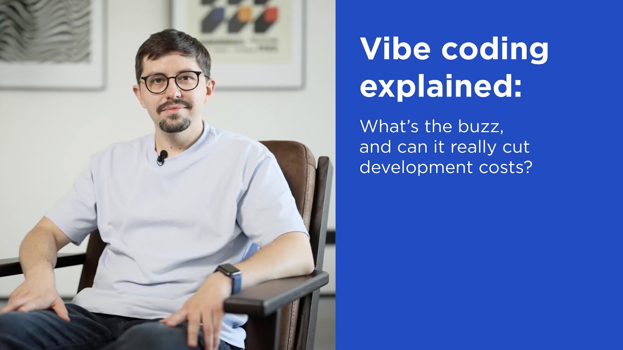 Vibe Coding Explained: What's the Buzz, and Can It Really Cut Development Costs? | Lemberg Solutions