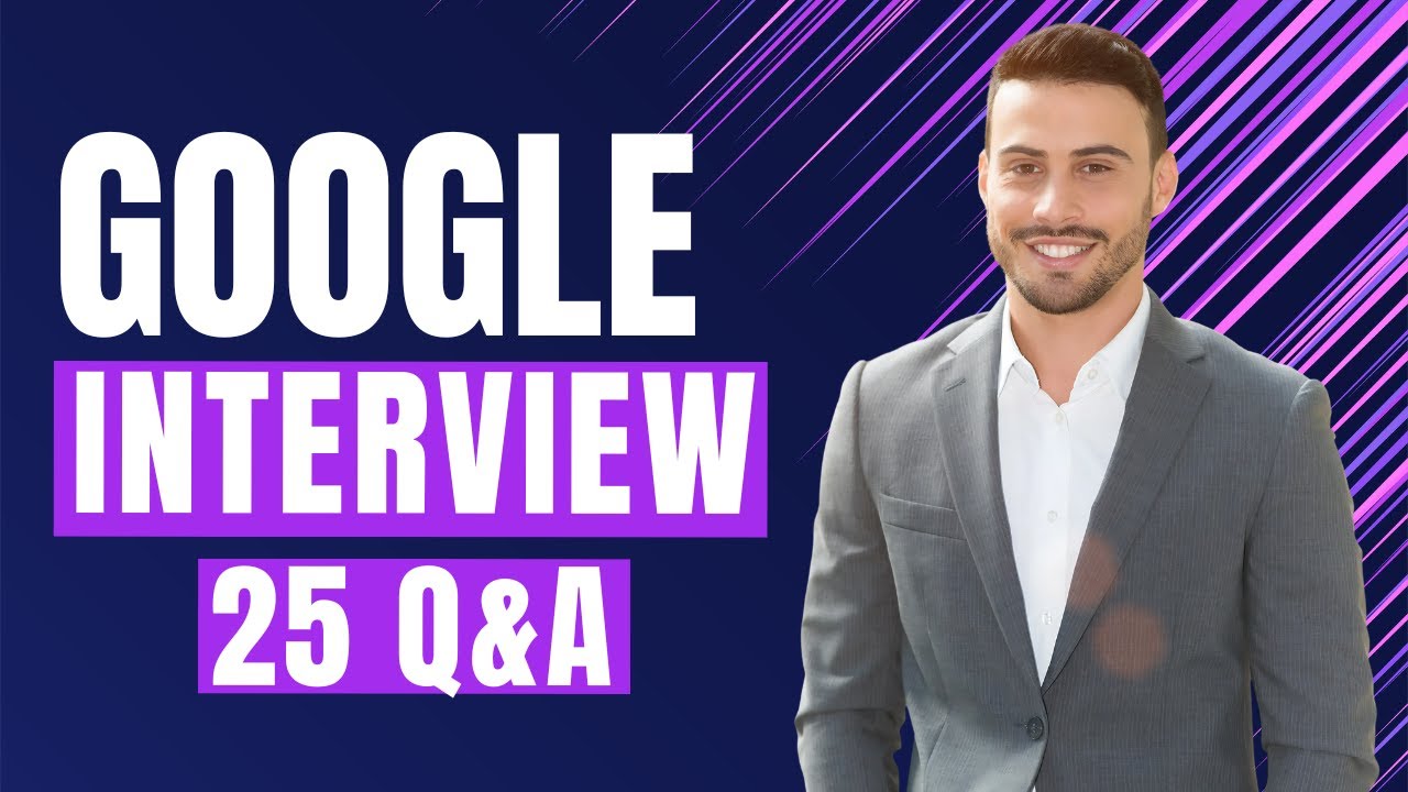 Google Interview Questions and Answers for 2026