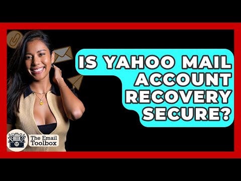 Is Yahoo Mail Account Recovery Secure? - TheEmailToolbox.com