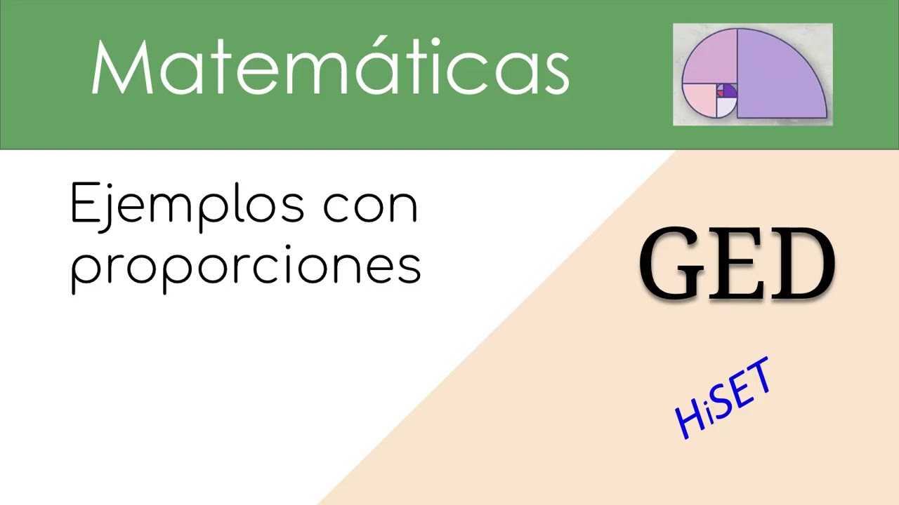 GED Matemáticas: Proporciones para solucionar problemas