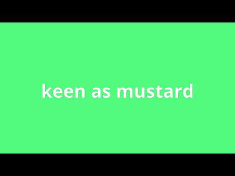 what is the meaning of keen as mustard