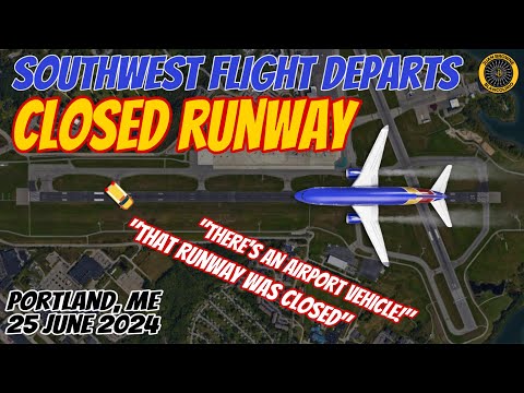 SWA#4805 Portland Maine Closed Runway Takeoff 25 June 2024