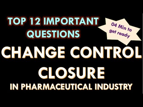 Change control closure in pharmaceutical industry l Change control in pharma company