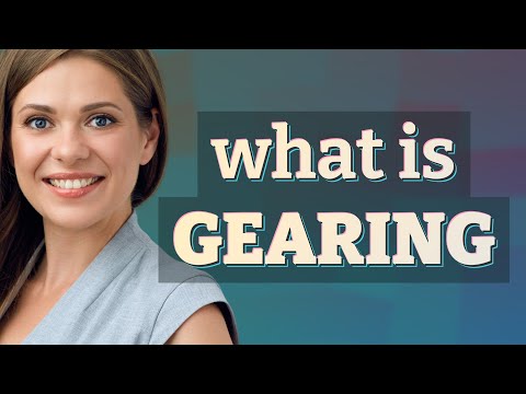 Gearing | meaning of Gearing
