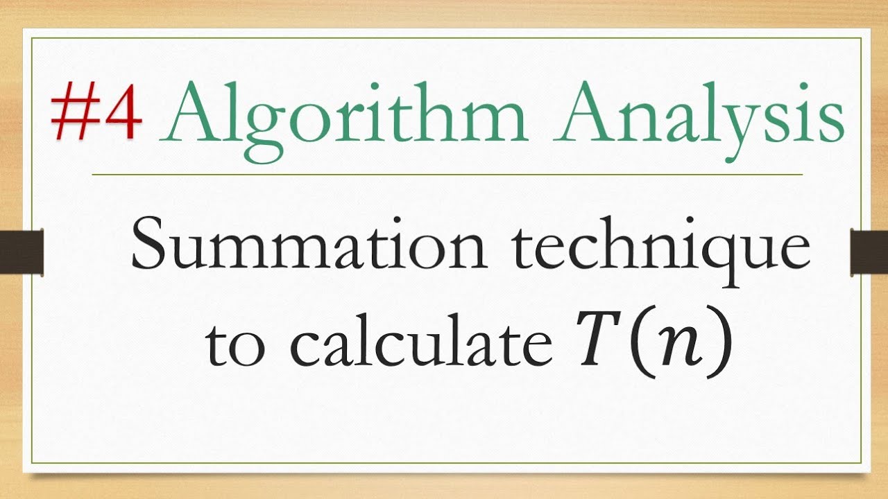 4- algorithm analysis:- Calculate t(n) using summation equation شرح عربي