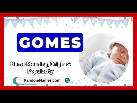 Gomes - Baby Boy Name Meaning, Origin & Popularity - RandomNames.com