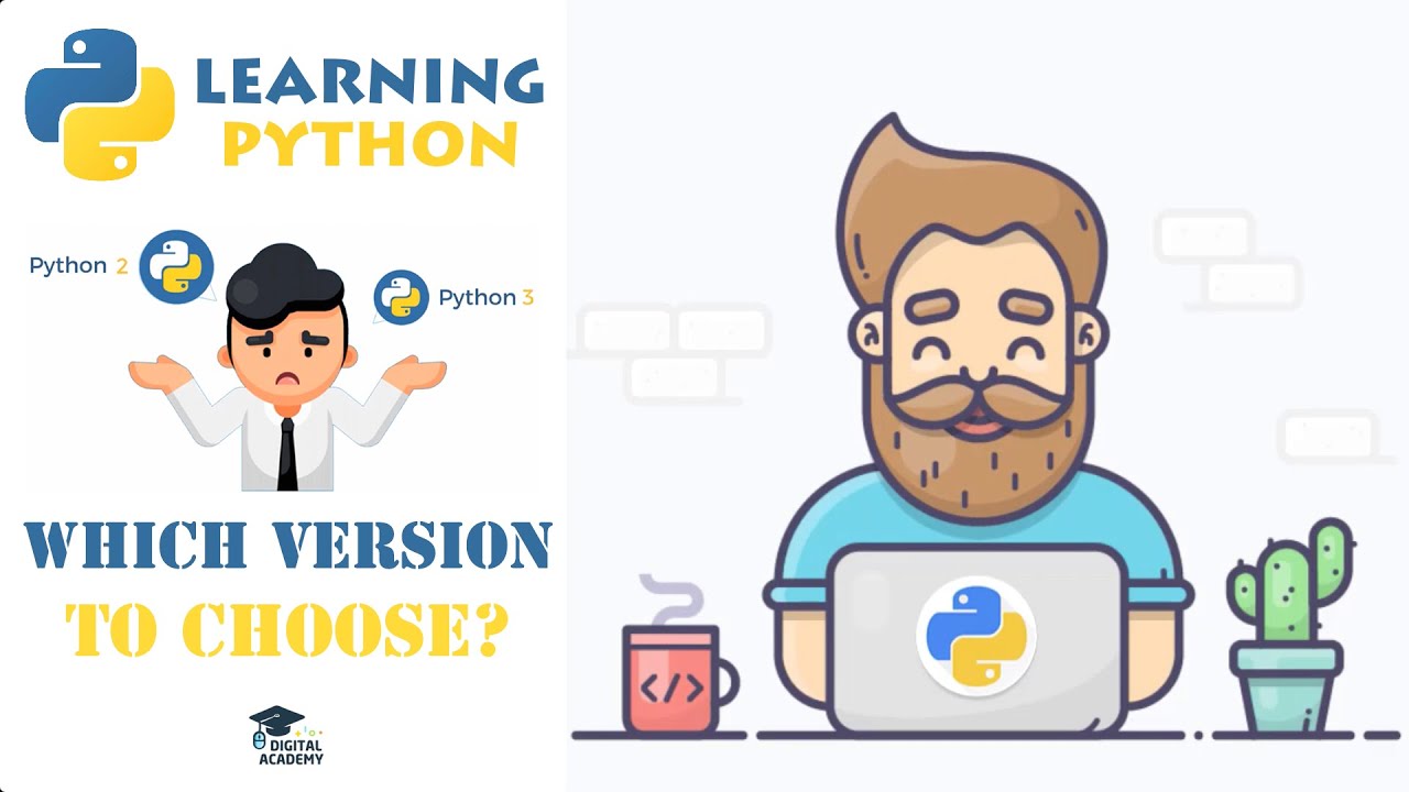 Which Version of Python? Python 2 vs Python 3 - Python Tutorial for Beginners