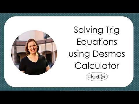 Solving Trig Equations using Desmos Calculator