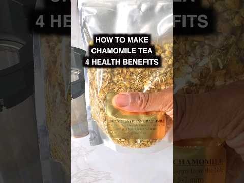 How to make organic chamomile tea - 4 health benefits #antiinflammatory #healthytea #organicdrink