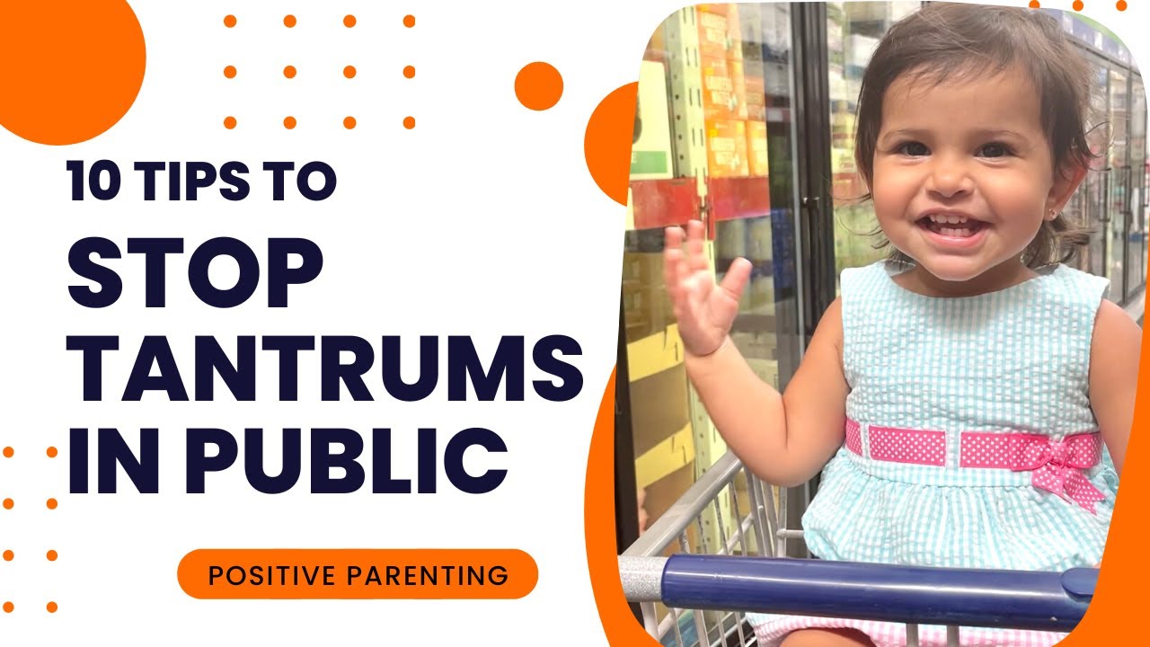 HOW TO STOP TANTRUMS IN PUBLIC | 10 Positive Parenting Solutions