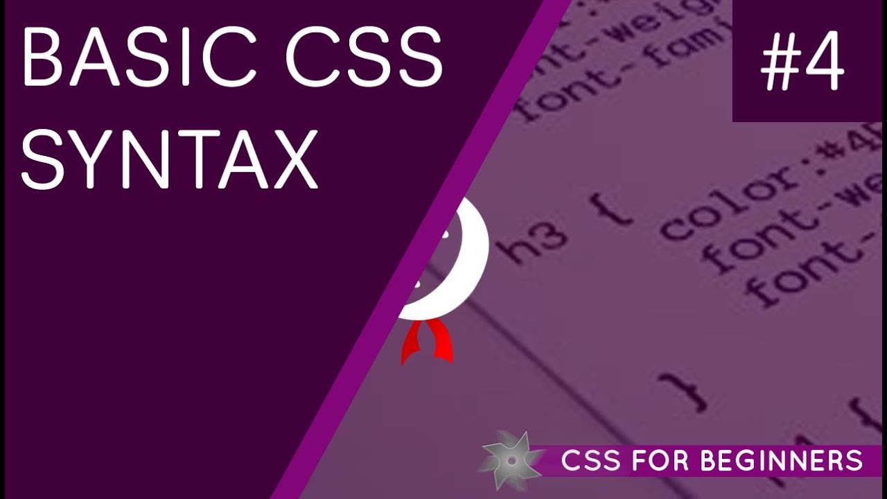 CSS Tutorial For Beginners 04 - Basic CSS Syntax