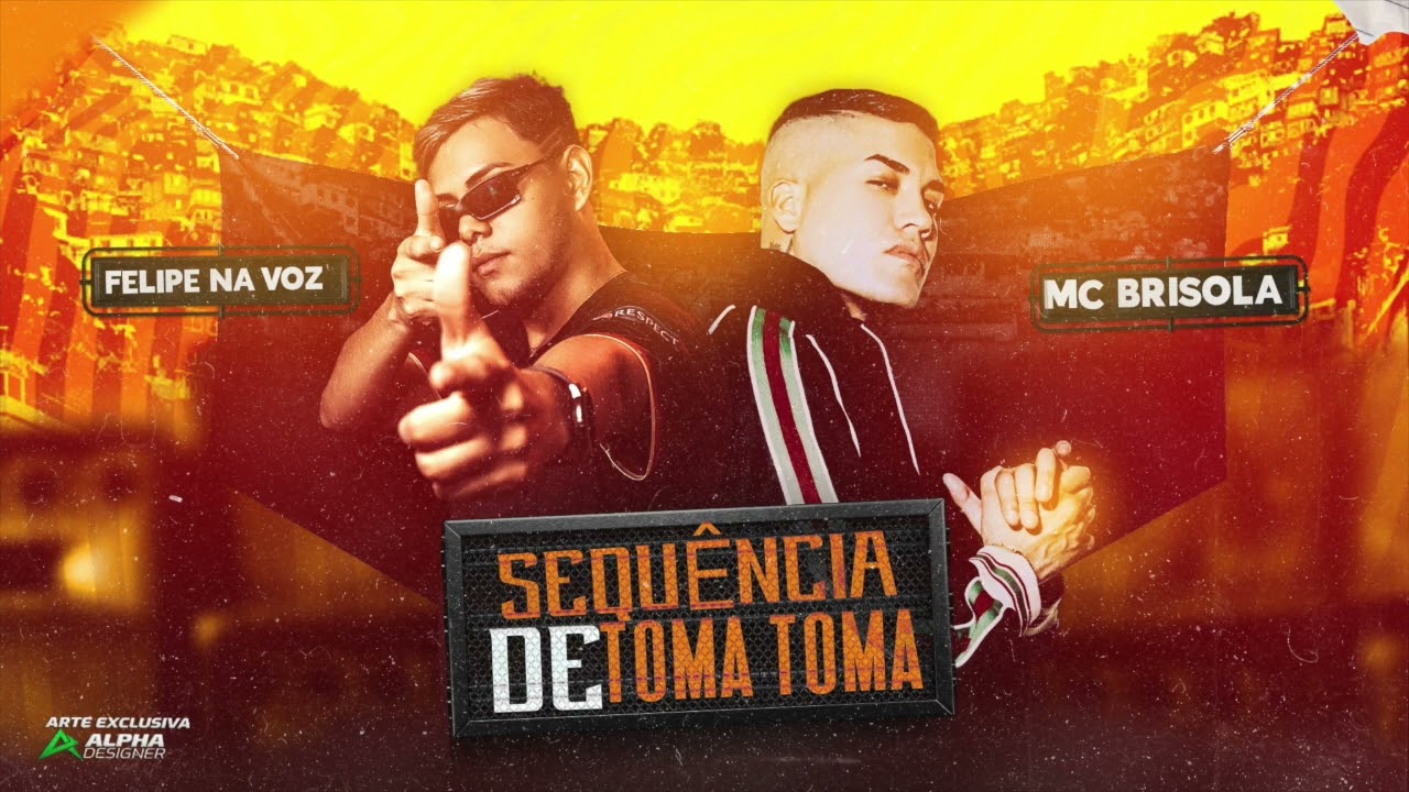 Sequência De Toma, Toma by Mc Brisola from Brazil | Popnable