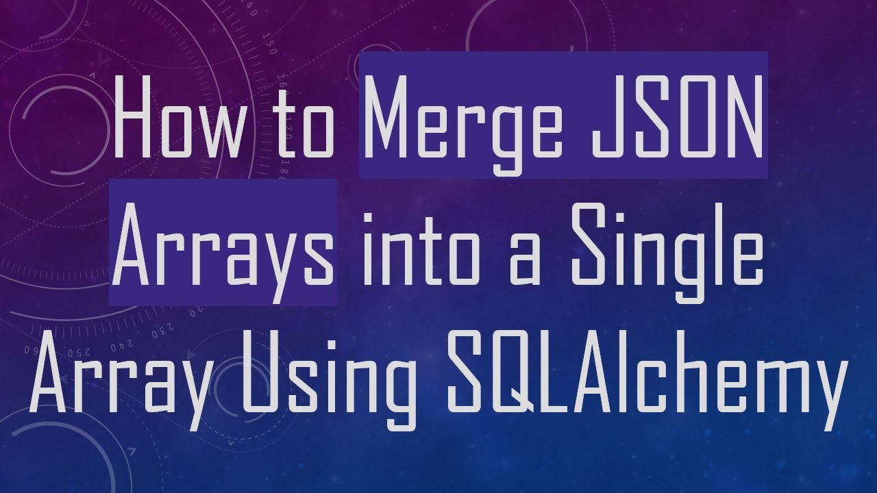 How to Merge JSON Arrays into a Single Array Using SQLAlchemy