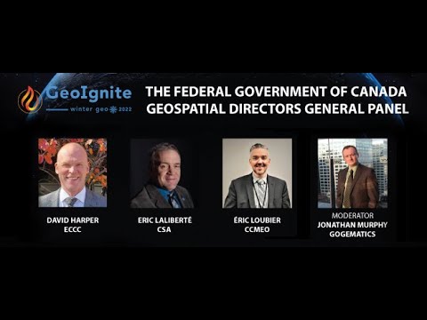 The Federal Government of Canada Geospatial Directors General Panel | GeoIgnite 2022