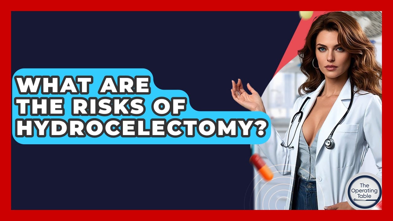 What Are The Risks Of Hydrocelectomy? - The Operating Table