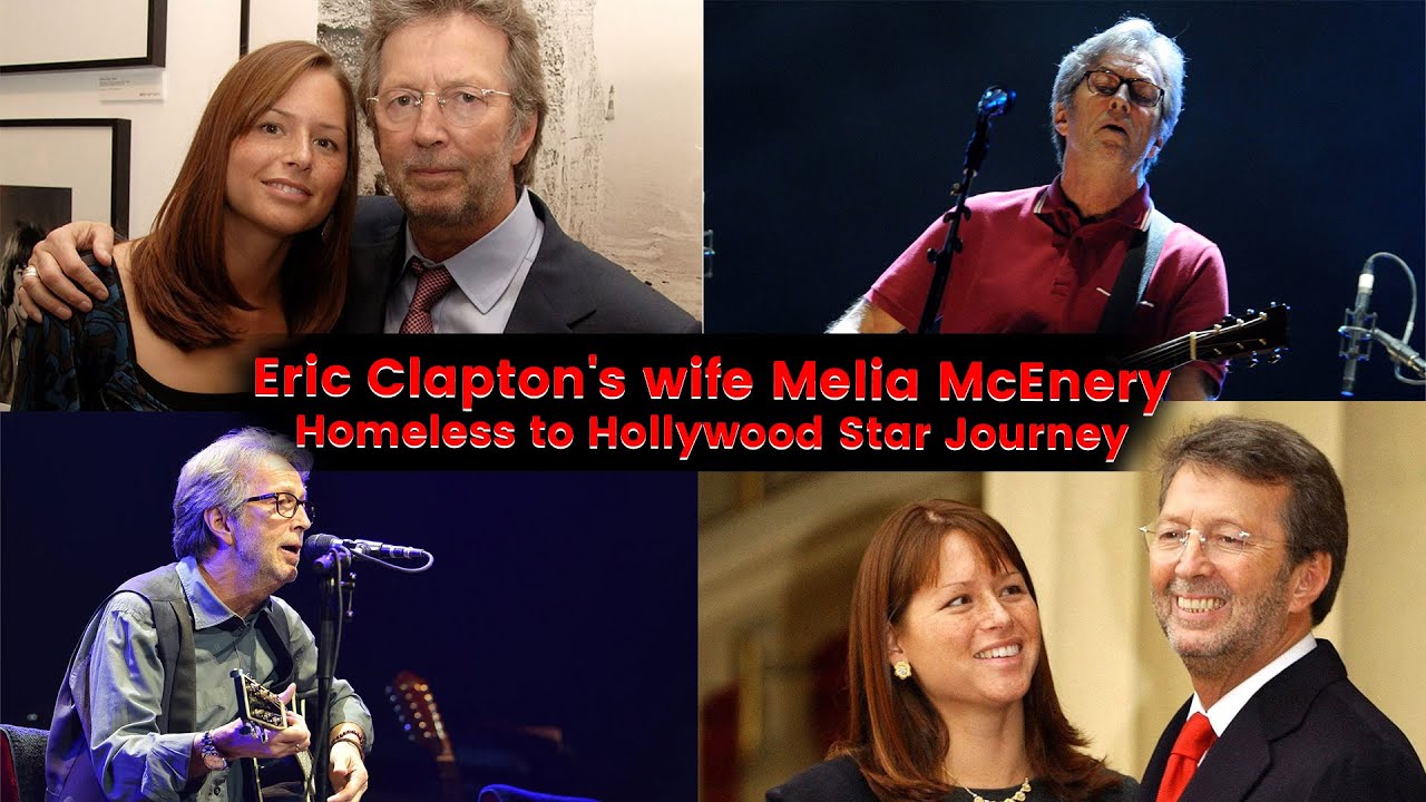 Eric Clapton's wife Melia McEnery: From Homeless to Hollywood Star Journey