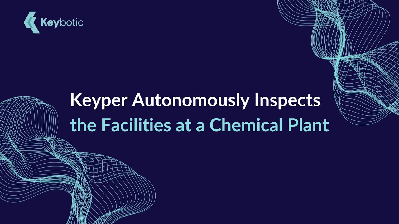 Robot Dog Keyper Autonomously Inspects the Facilities at a Chemical Plant