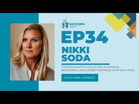 The Data NAATP is collecting to improve behavioral healthcare treatment with Nikki Soda