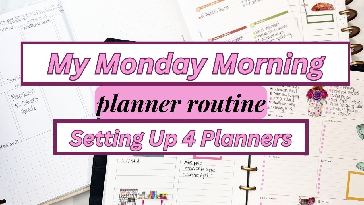 My Monday Morning Planner Routine | Setting Up 4 Planners for the Week!