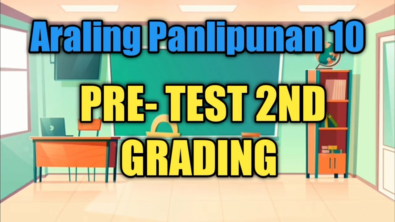 Pre - Test Araling Panlipunan 10 [SECOND GRADING]