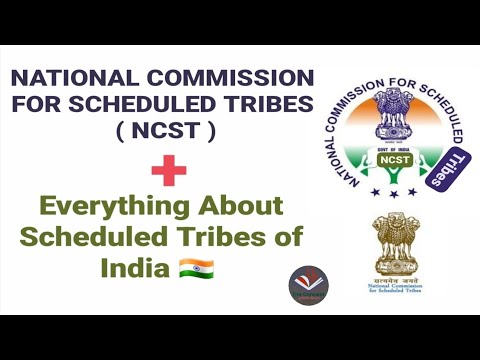 National Commission For Scheduled Tribes (NCST) | Scheduled Tribes of India | General Studies |UPSC