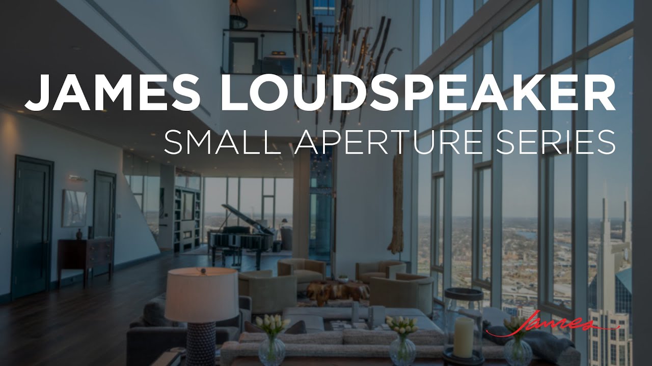 James Loudspeaker | Small Aperture Series: Full Length Video