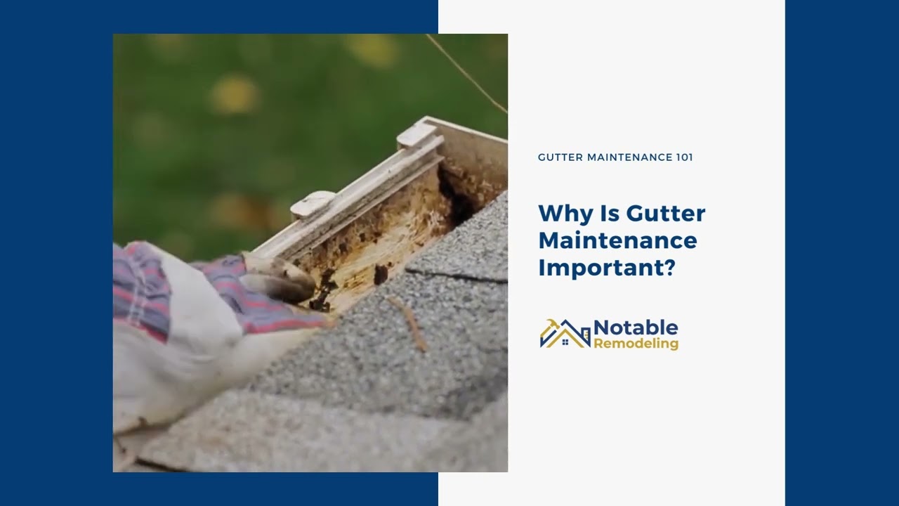 Why Gutter Maintenance Is Important!